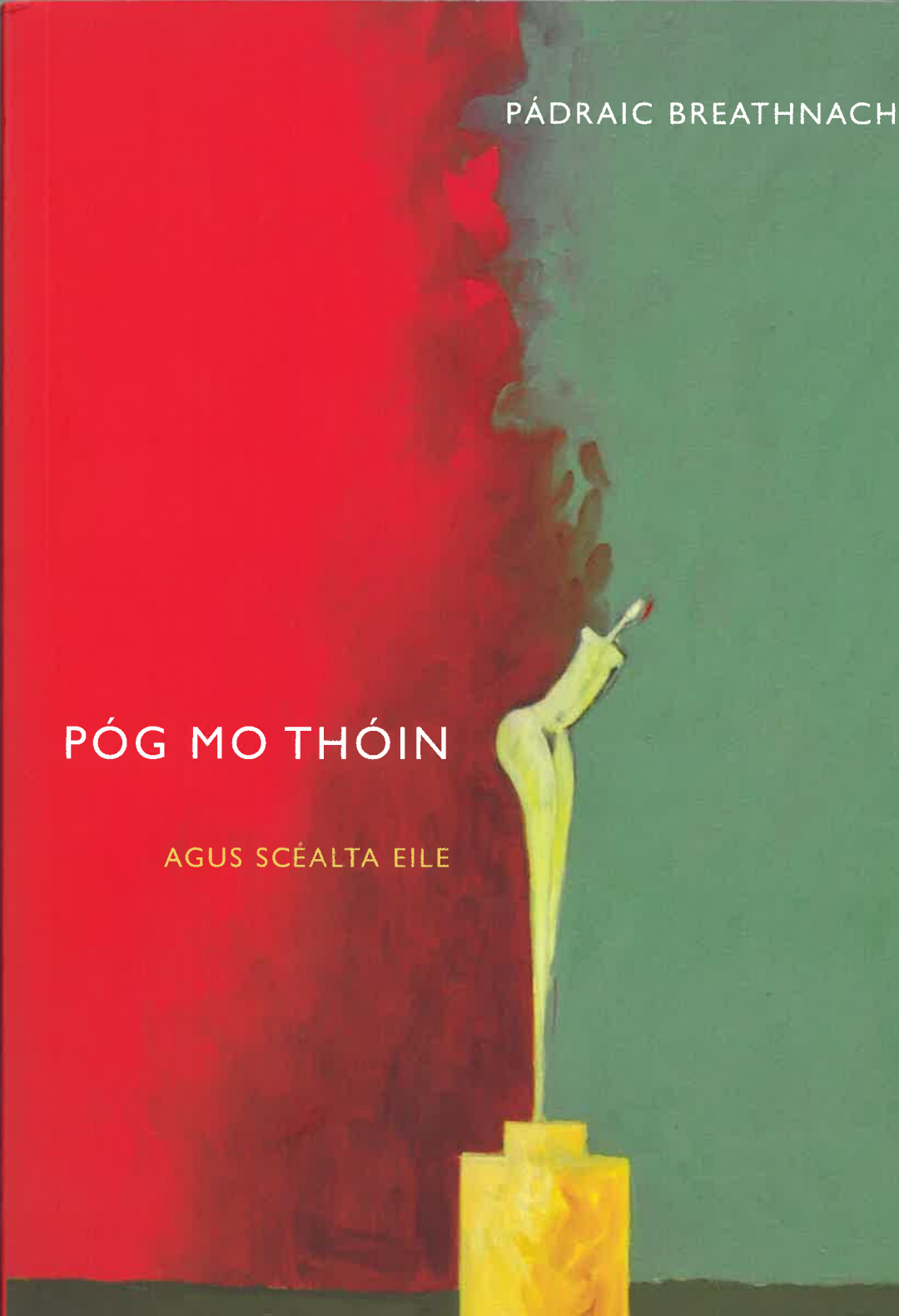 Póg Mo Thóin agus Scéalta eile - An Ceathrú Póilí